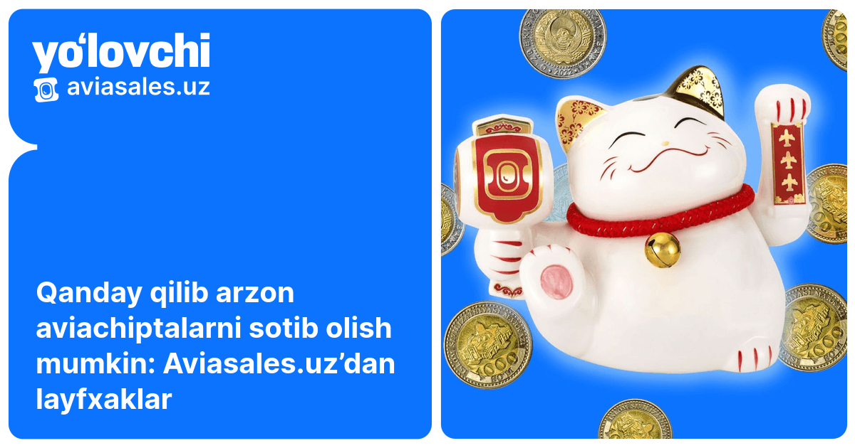2025-yilda qanday qilib arzon aviachiptalar sotib olish mumkin — Aviasales.uz-dan maslahatlar